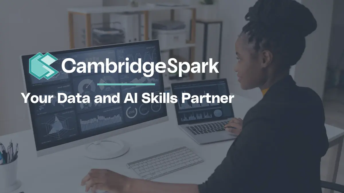 Cambridge Spark | Your Data and AI Skills Partner